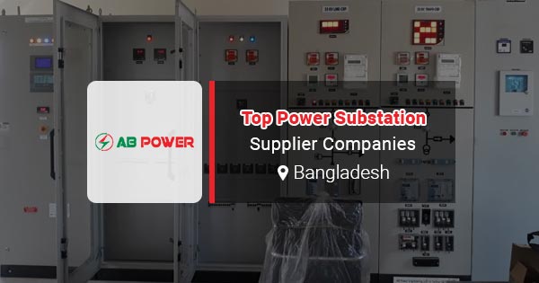 Top Power Substation Supplier Companies in Bangladesh